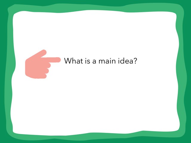 Main Idea Free Games online for kids in Nursery by Rhianna Ferdinand