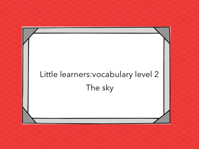 Little Learners:vocabulary The Sky. Free Activities online for kids in ...