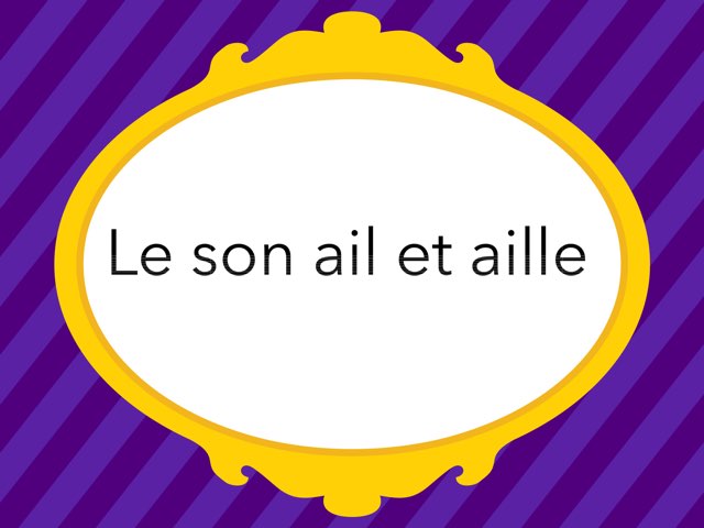 Le Son Ail Et Aille Free Activities online for kids in 1st grade by ...