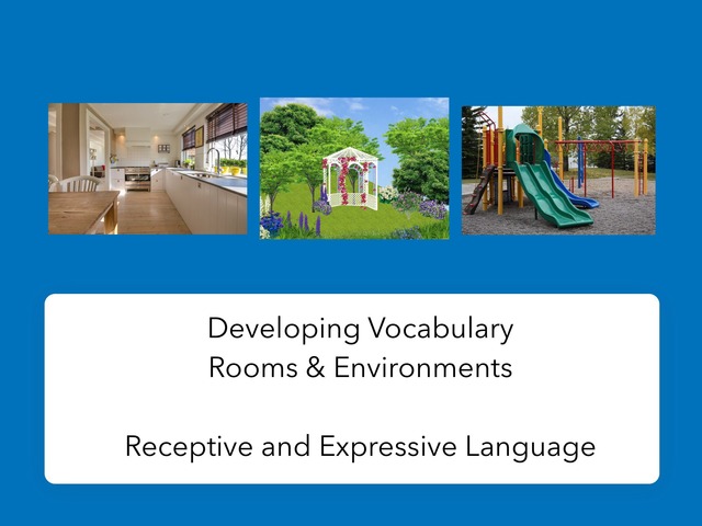 Developing Vocabulary - Rooms And Environments (receptive & expressive ...