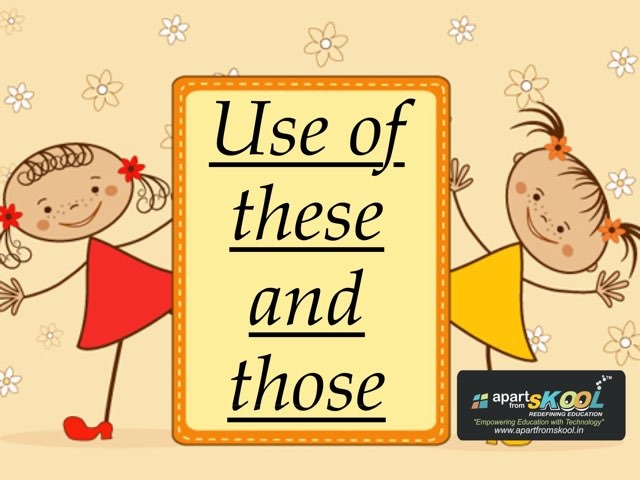 Use Of These And Those. Free Activities online for kids in 2nd grade by ...