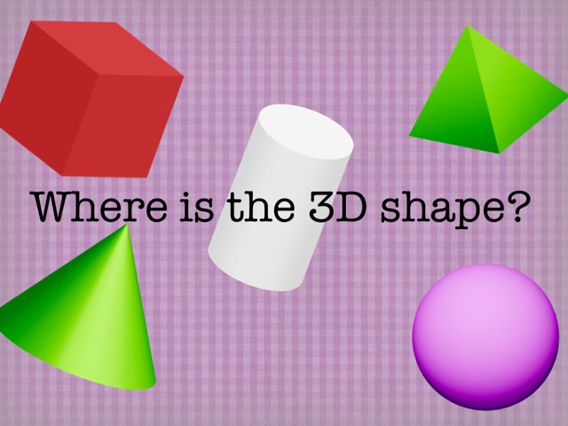 3D Shapes By Mrs. Guillory | Game | TinyTap