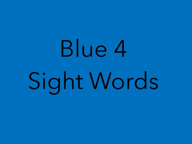 Blue 4 Sight Words. No 32 Free Activities online for kids in ...