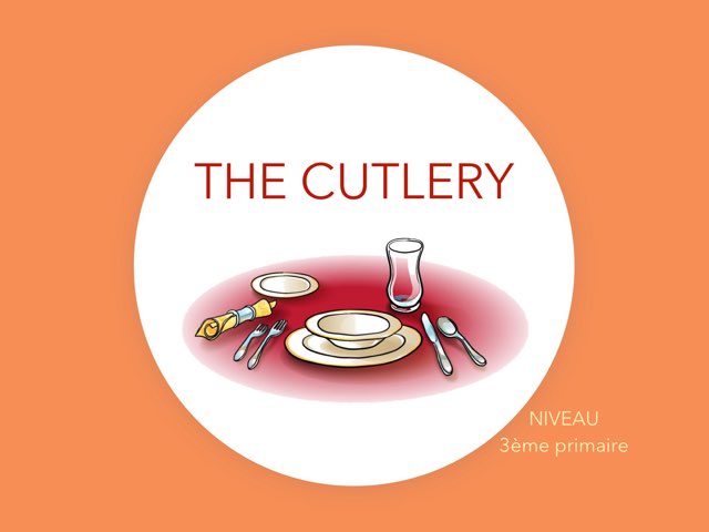 THE CUTLERY Free Activities online for kids in 3rd grade by Laurence ...