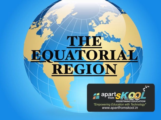 The Equatorial Region Free Activities online for kids in 5th grade by apart from sKOOL