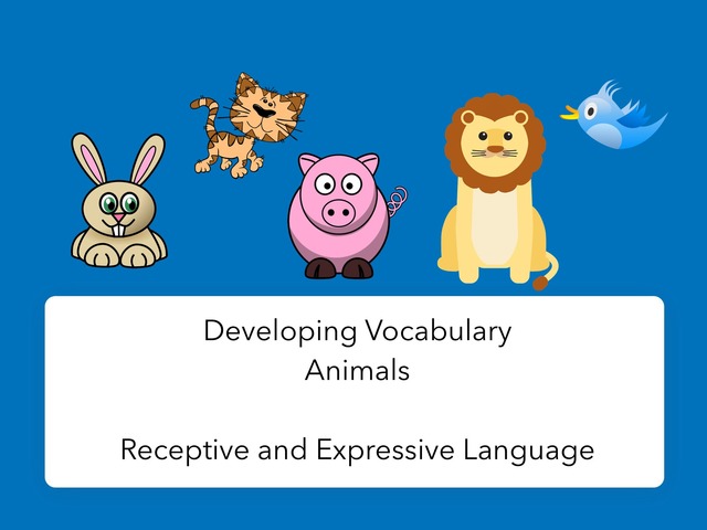 Developing Vocabulary - Animals (receptive & expressive language) Free ...
