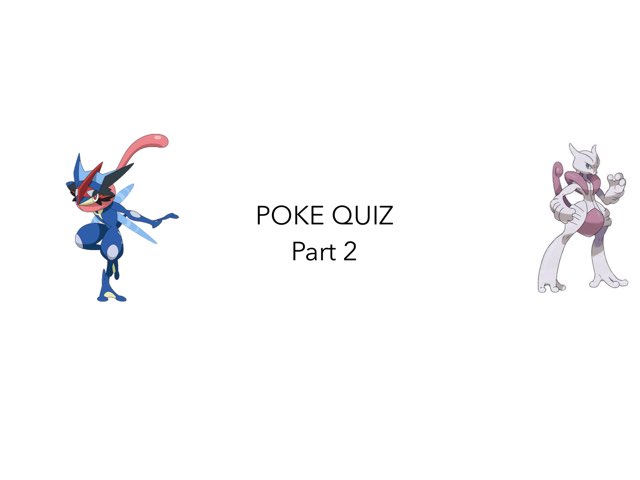 POKE QUIZ 2 Free Games online for kids in Nursery by SUPER GRENINJA