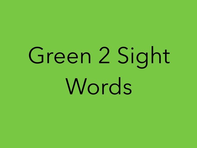 Green 2 Sight Words. No 13 Free Games online for kids in Pre-K by Sonia ...