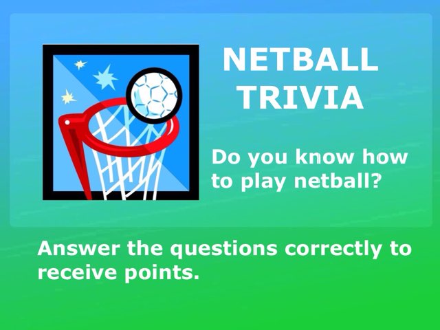 Netball Trivia V1 Free Games online for kids in Nursery by Tan Petes