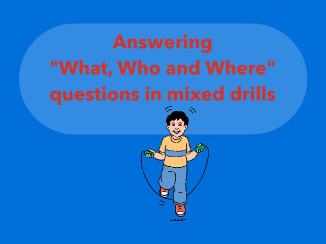 Answering "What, Who And Where" Questions Free Games | Activities ...