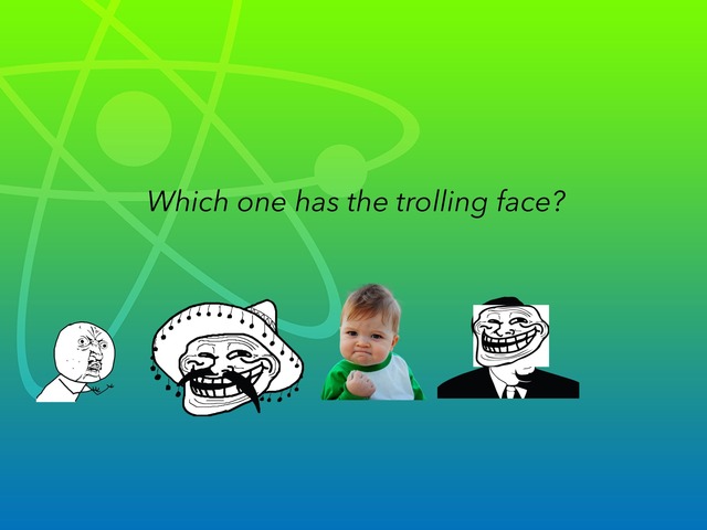 Trolling Face Quiz. Free Activities online for kids in 2nd grade by ...