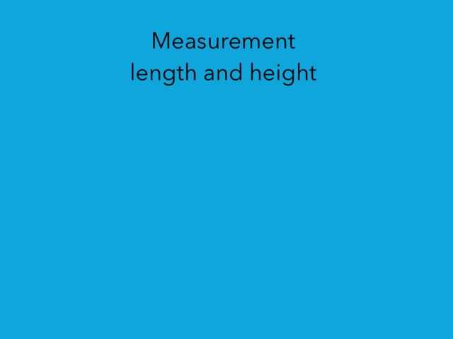 Measurement Free Games online for kids in Nursery by ella