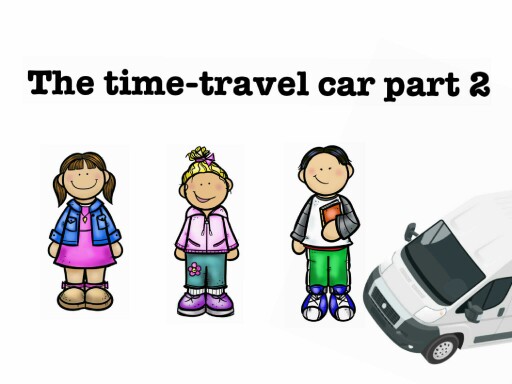 The time-travel car part 2 Free Activities online for kids in 1st grade ...