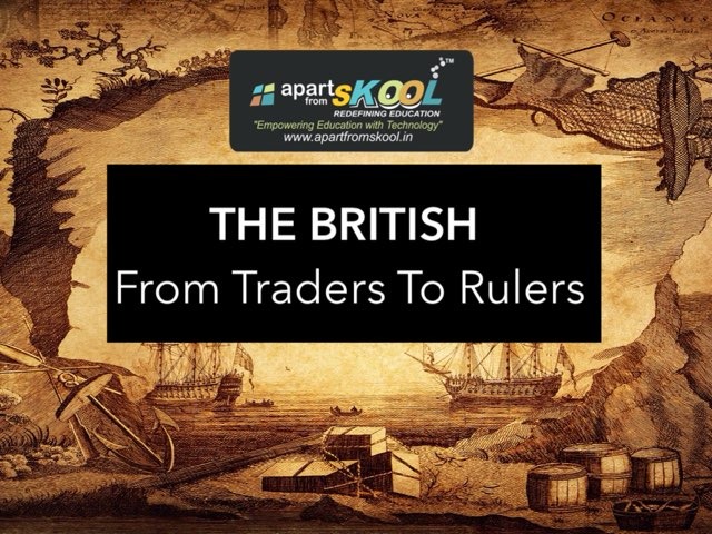 The British- From Traders To Rulers Free Activities online for kids in ...