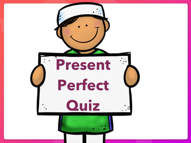 Present Perfect Quiz Free Activities online for kids in 9th grade by ...
