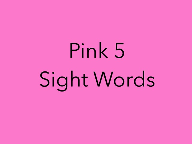 Pink 5 Sight Words. No 47 Free Activities online for kids in 2nd grade ...
