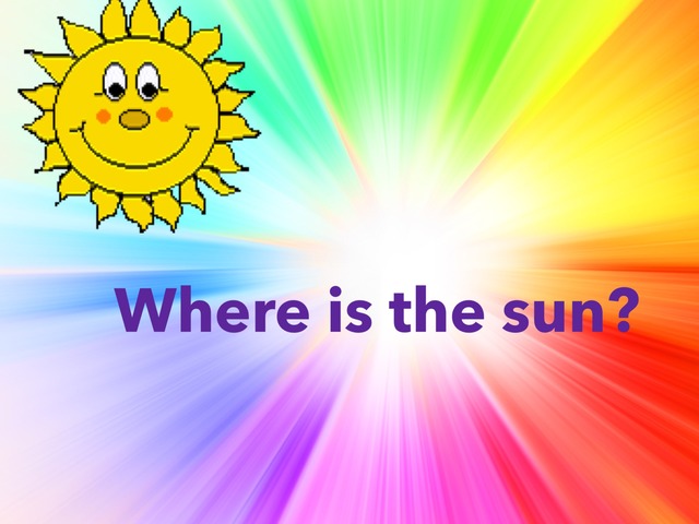 Where Is The Sun? Free Games online for kids in Nursery by Sharon Allen