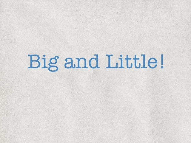 Big and Little! Free Games online for kids in Nursery by Nikki Samuel