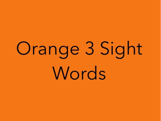Orange 3 Sight Words. No 26 Free Activities online for kids in ...