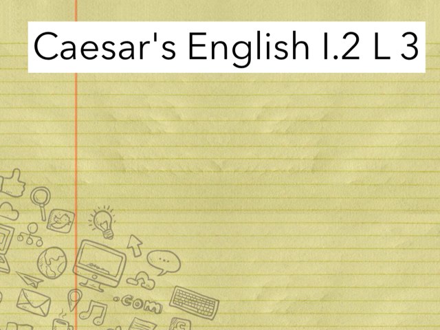 Caesar's EnglishI.2 l3 Free Activities online for kids in 4th grade by ...