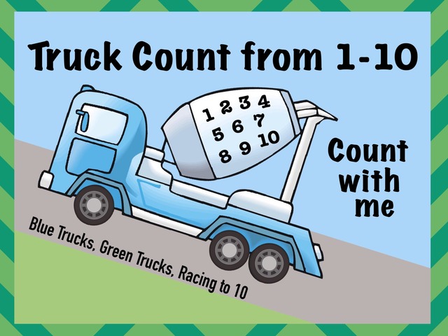 Truck Count From 1 - 10 Free Games online for kids in Nursery by Cici Lampe