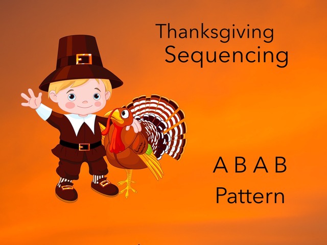 Sequencing: ABAB (Thanksgiving) | Game | TinyTap