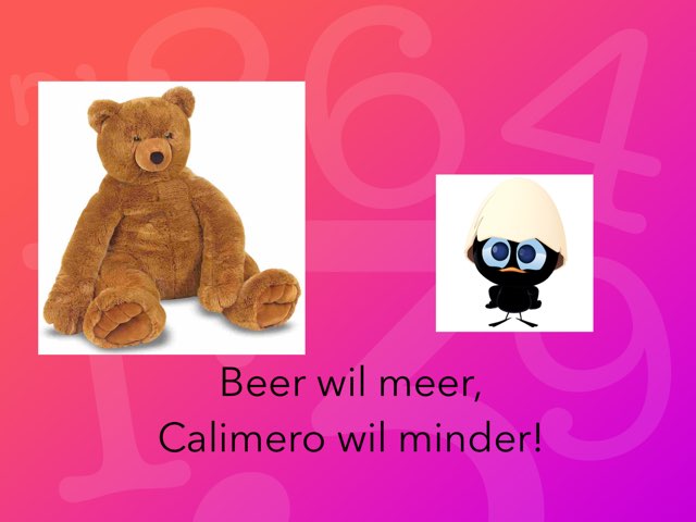 Beer wil meer, Calimero wil minder! Gratis online spellen voor kleuters ...
