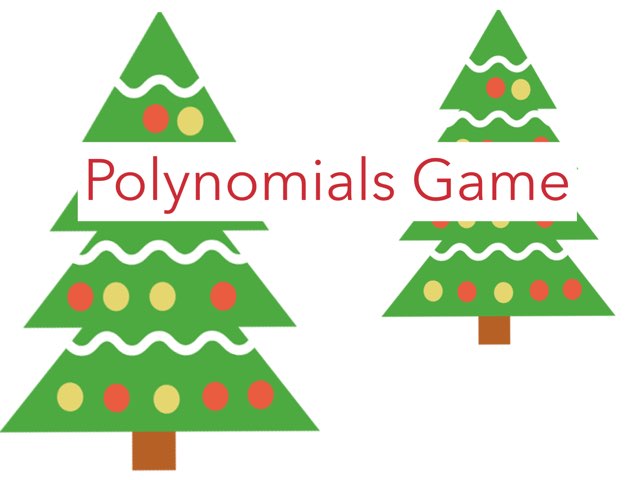 Polynomials Free Games online for kids in Nursery by Samanda Sagielle