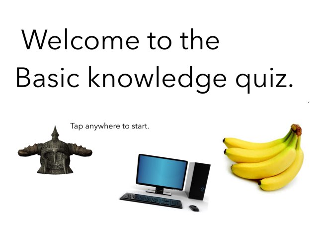 Random facts and random basic knowledge, see if you can do it without ...