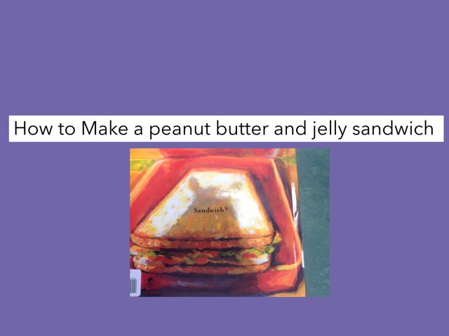 How To Make A Peanut Butter And Jelly Sandwich Free Games online for ...