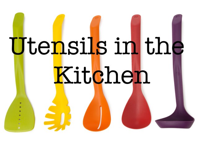 Kitchen Utensils Free Games online for kids in Nursery by Melissa Ustik