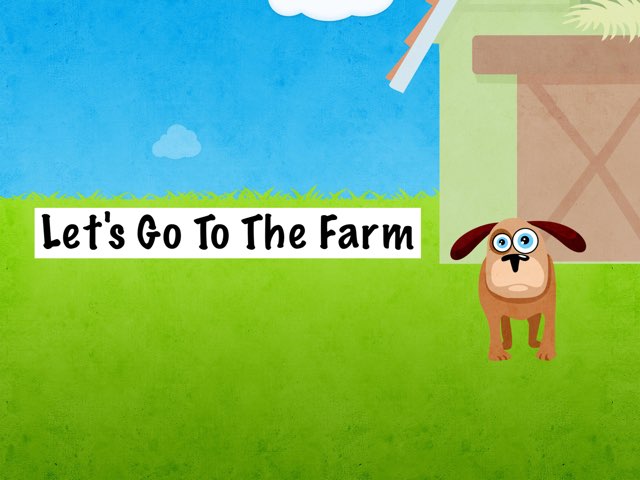Let's Go To The Farm Free Games online for kids in Nursery by A. DePasquale