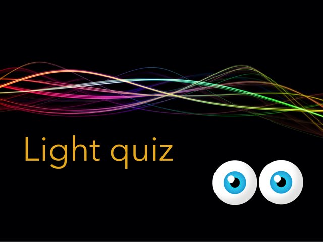 Light Quiz Free Activities online for kids in 5th grade by Mrs Burbach