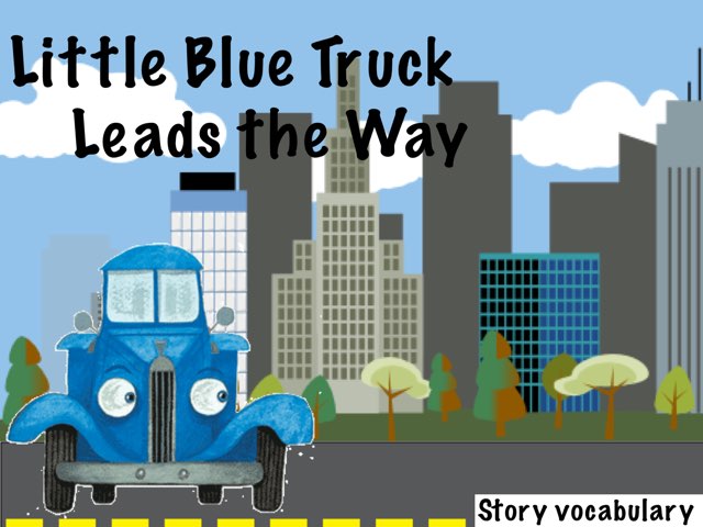Little Blue Truck Leads The Way Vocab ID Free Games online for kids in ...