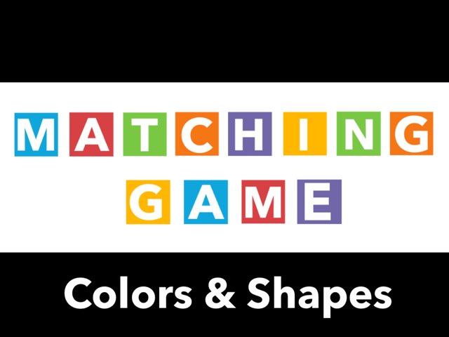 Matching Game - Colors & Shapes | Game | TinyTap