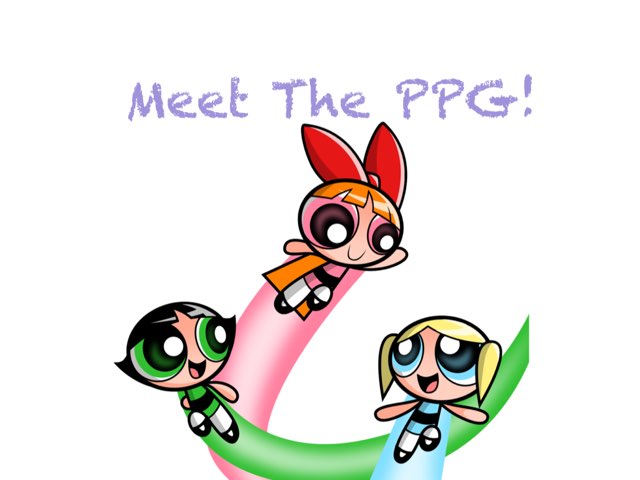 Meet The PPG! Free Games online for kids in Pre-K by Lameesah Rahman