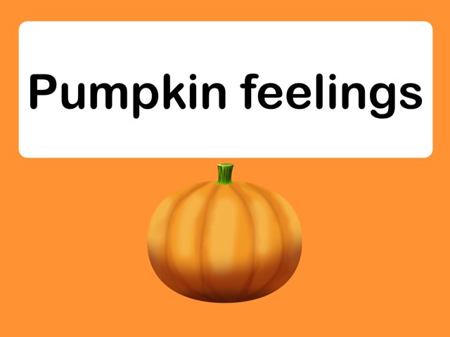 Pumpkin Feelings Free Games online for kids in Pre-K by Pamela Algie