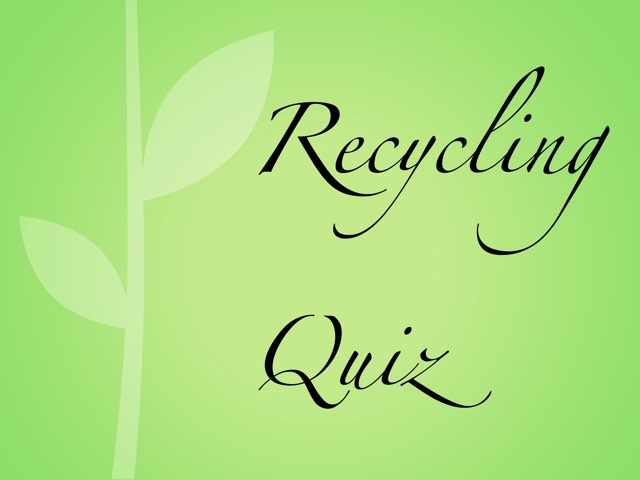 Recycling Quiz Free Activities online for kids in 1st grade by Kaden Ditto