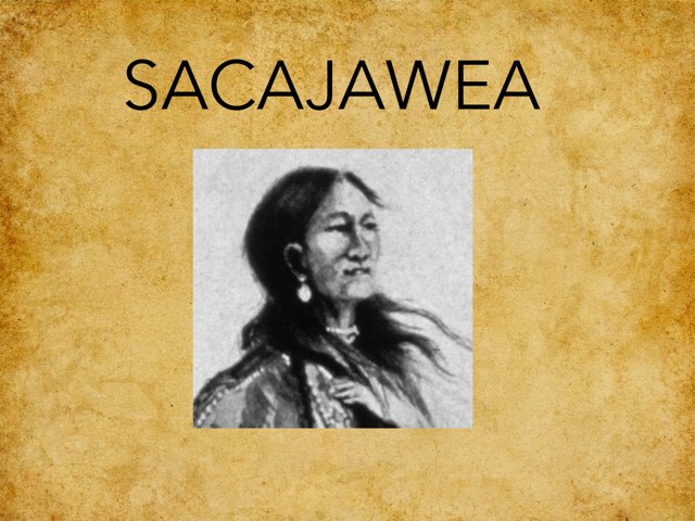 SACAJAWEA Free Activities online for kids in 1st grade by Cristina Chesser