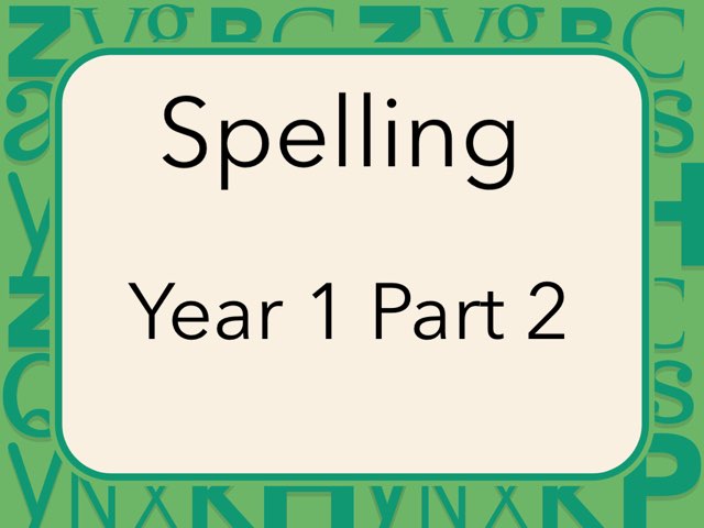 Spelling Year 1 Part 2 Free Games online for kids in Nursery by Heather ...