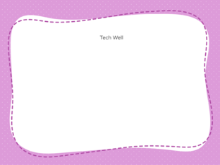 Tech Well Free Games online for kids in Pre-K by Deryn Moye