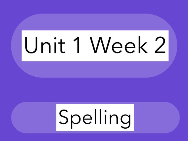 Unit 1 Week 2 Spelling Free Activities online for kids in 1st grade by ...