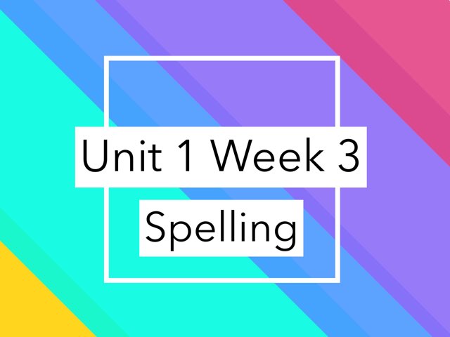 Unit 1 Week 3 Spelling Free Activities online for kids in 1st grade by ...