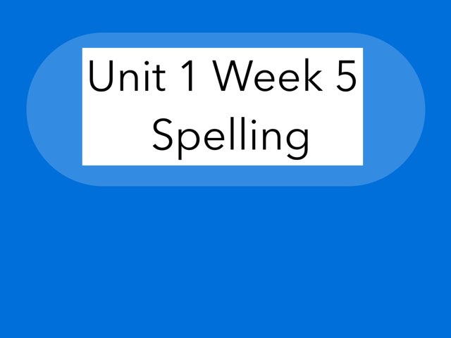 Unit 1 Week 5 Spelling Free Activities online for kids in 1st grade by ...