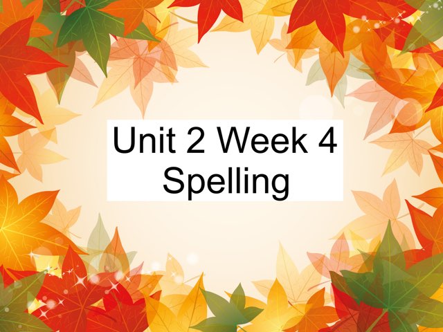 Unit 2 Week 4 Spelling Free Activities online for kids in 1st grade by ...